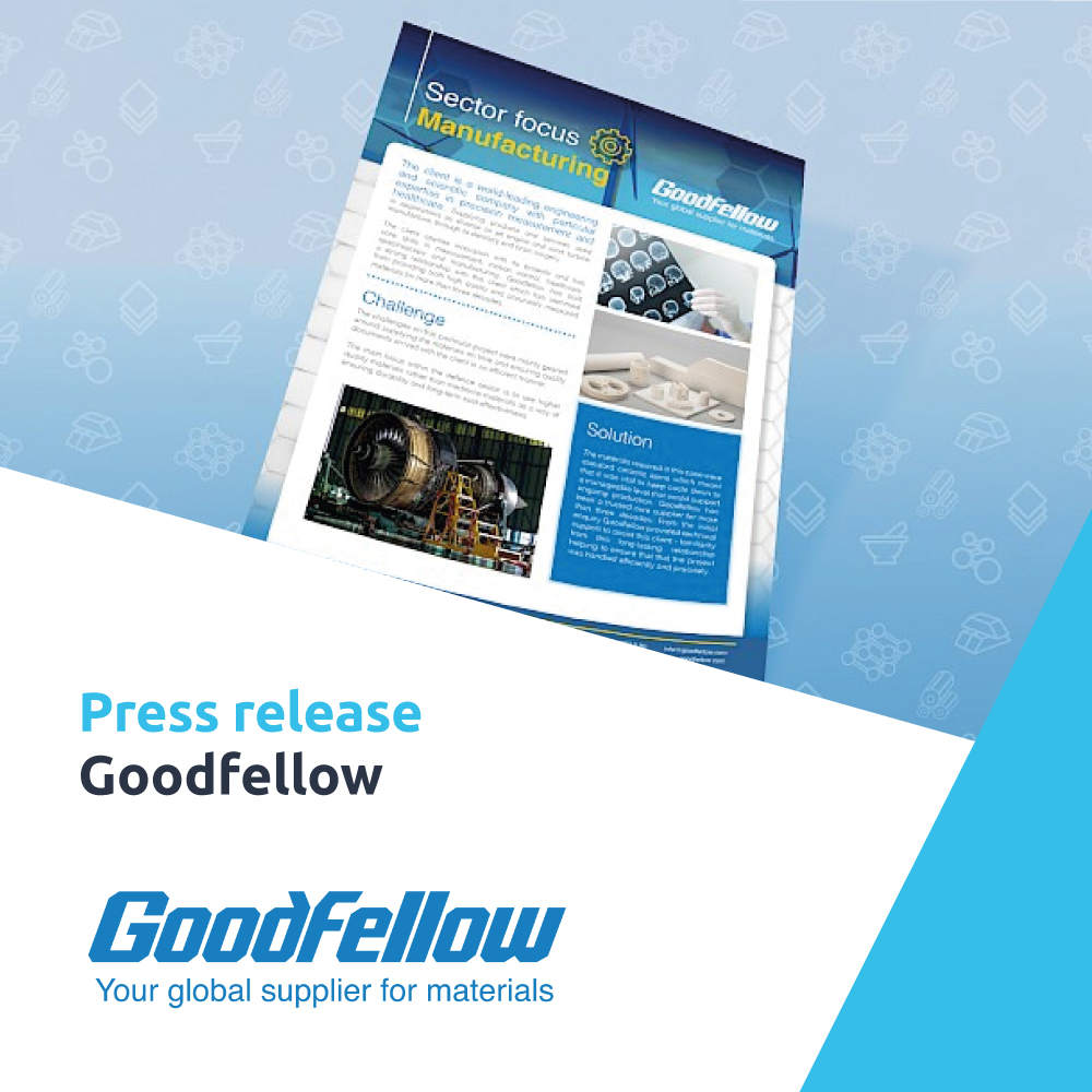 Goodfellow helps international companies facilitate industrial ...